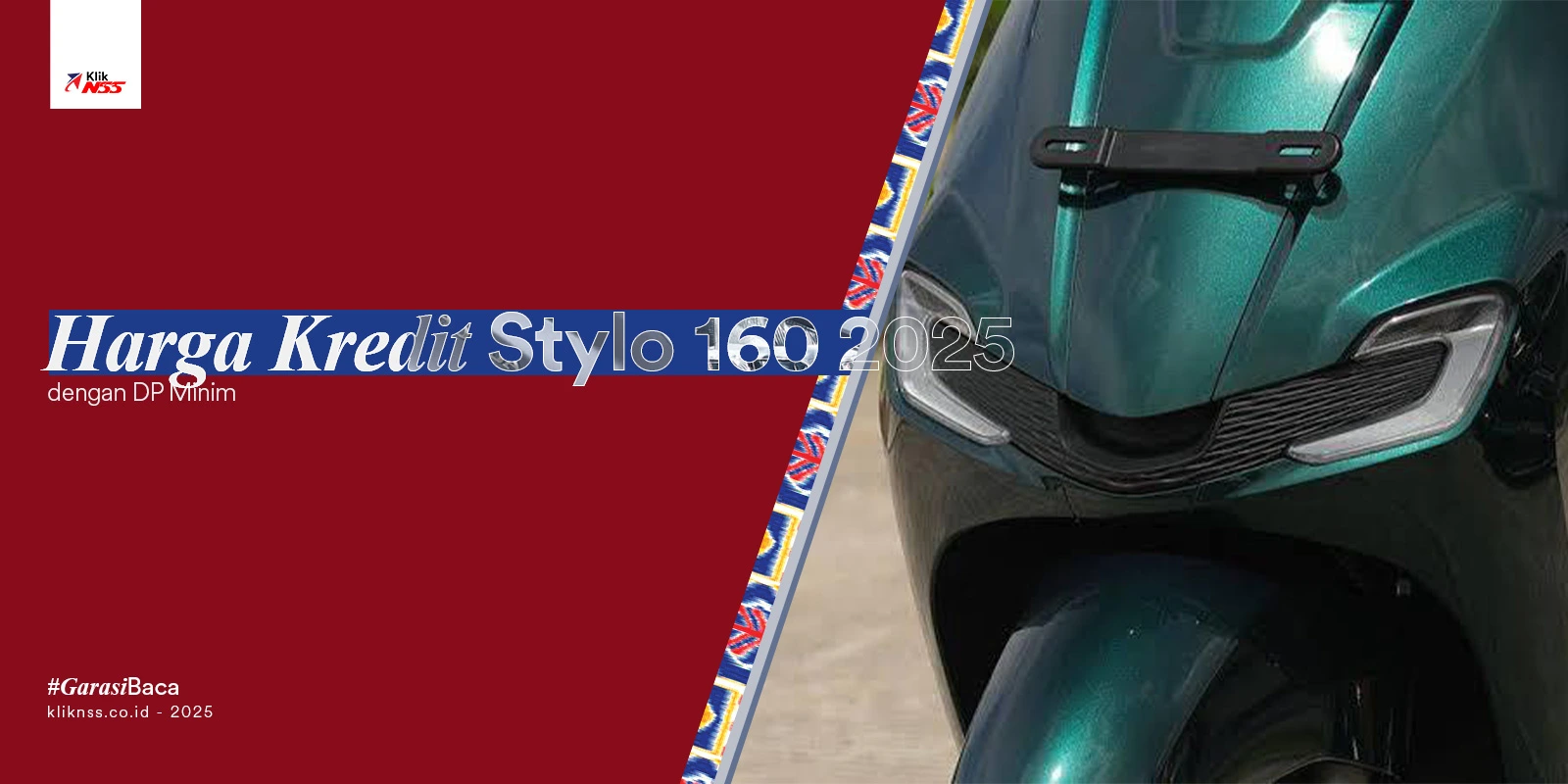 Daftar Harga Cicilan Kredit Stylo 160 2025, dengan DP Minim