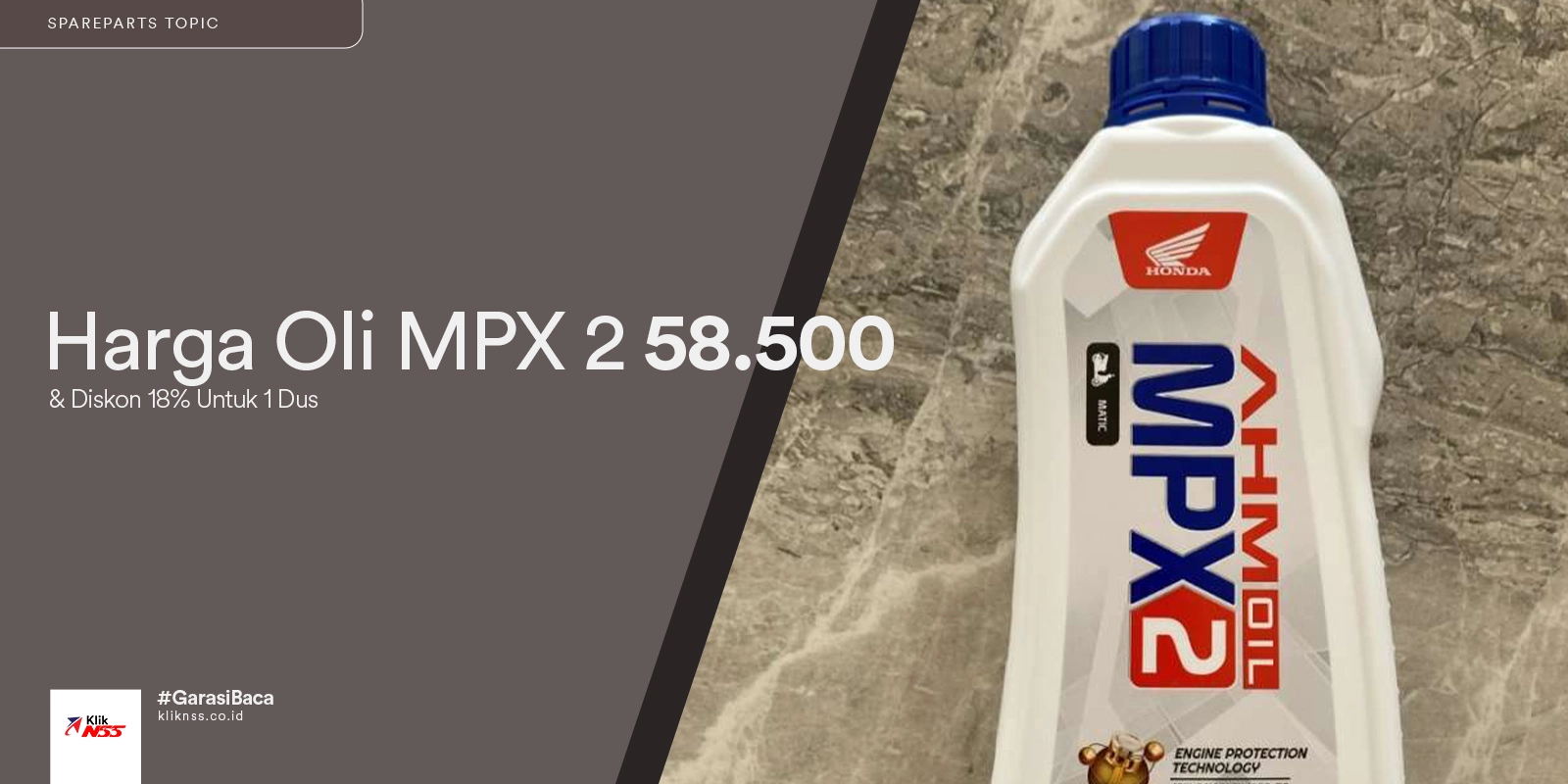 Harga Oli AHM MPX 2 58.500, Harga 1 Dus Diskon 18 Persen