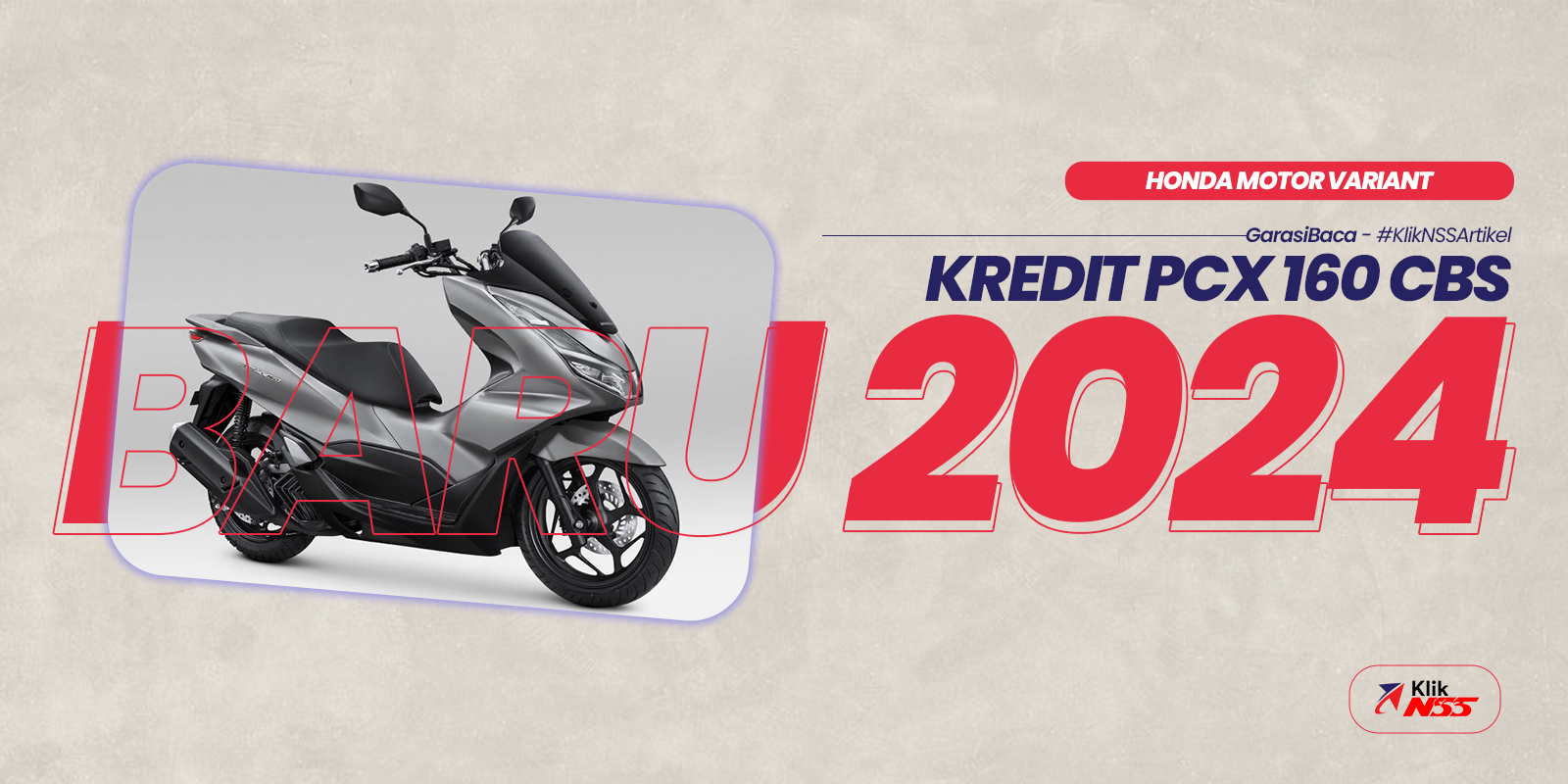 Harga PCX CBS 2024 Warna Matte Silver 32 Juta, Cukup DP 2 Juta