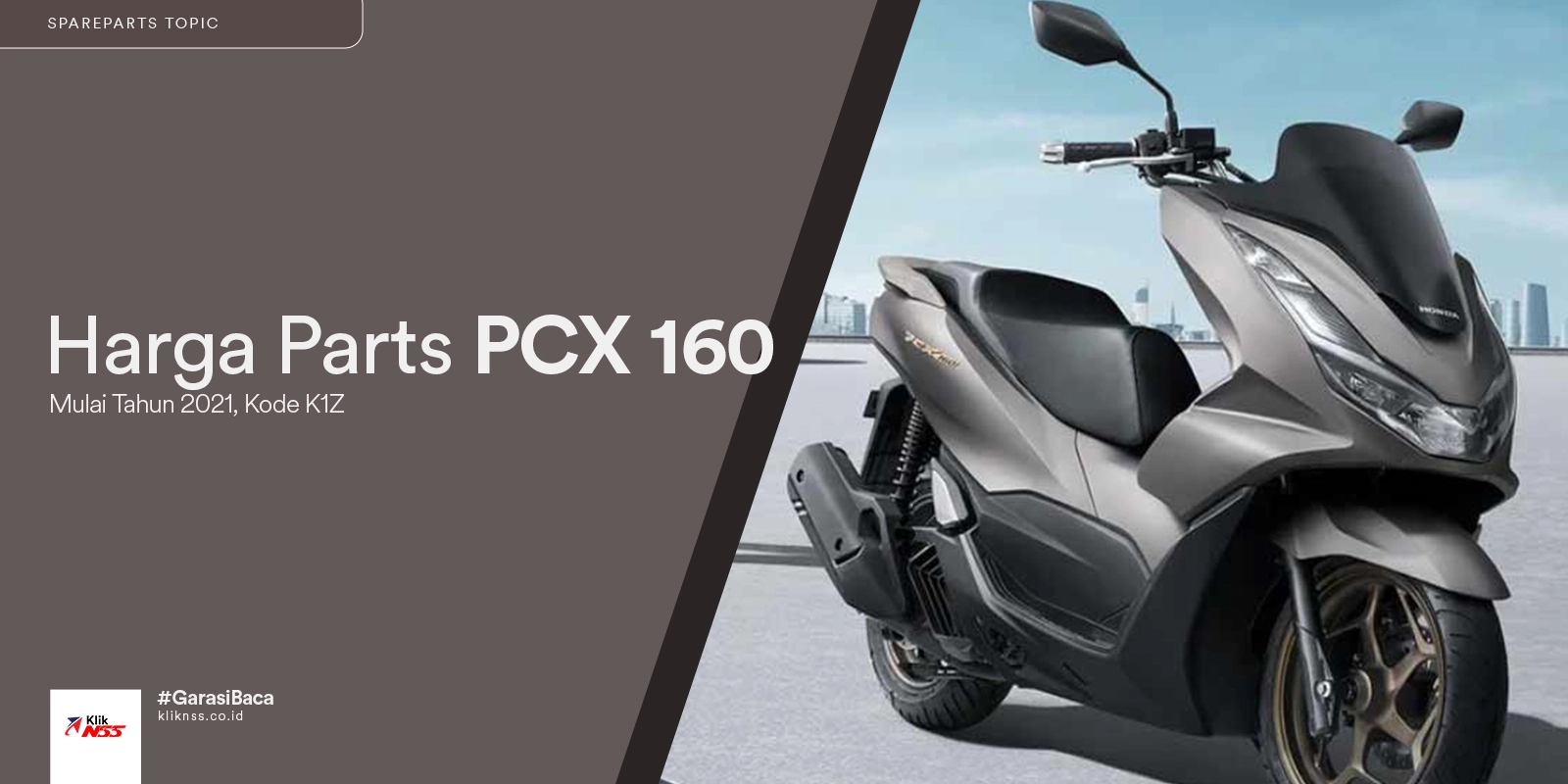 Harga Sparepart PCX 160 Mulai Tahun 2021, Kode K1Z