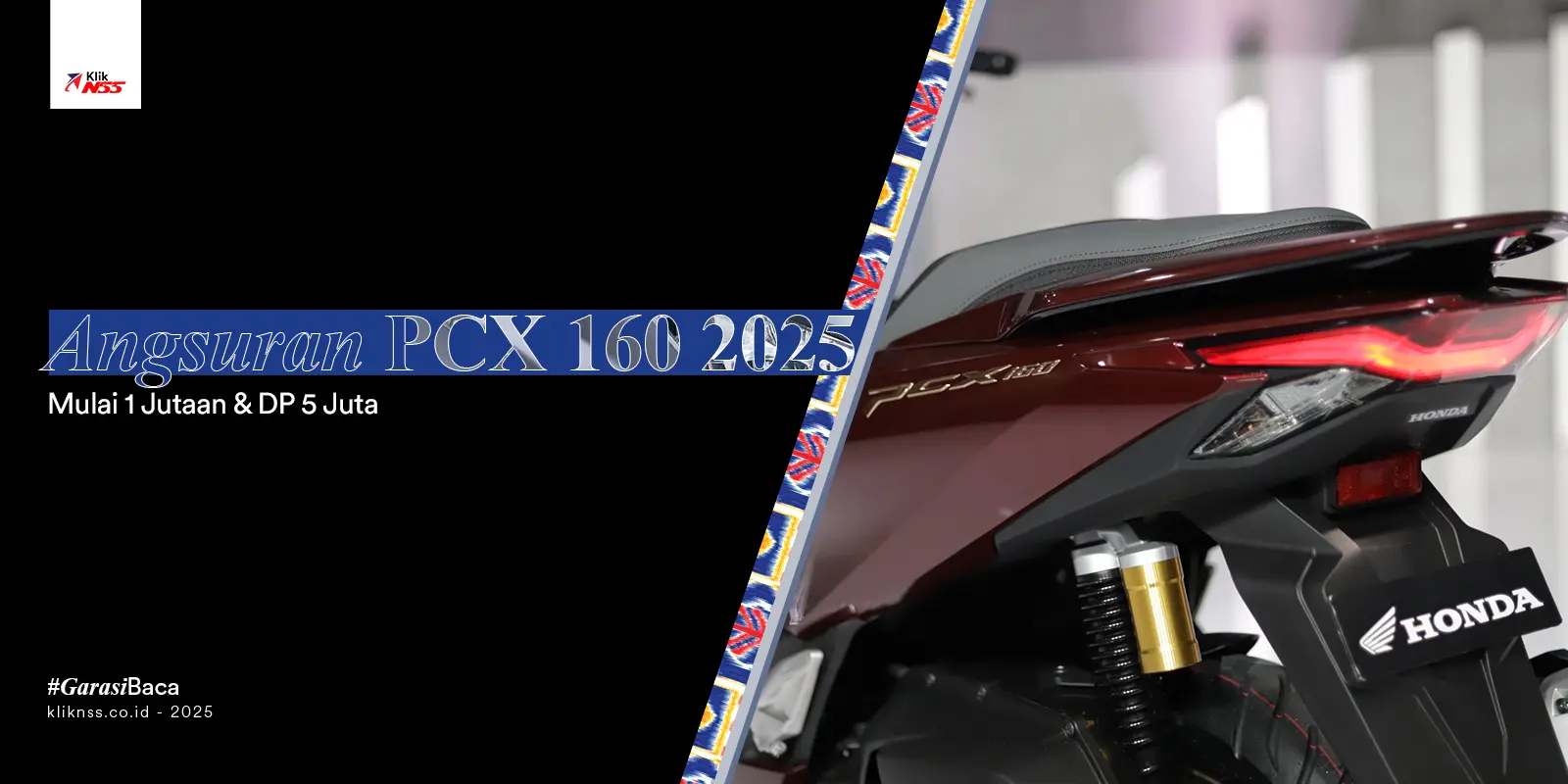 Angsuran PCX 160 2025 di Angka 1 Jutaan dengan DP 5 Juta
