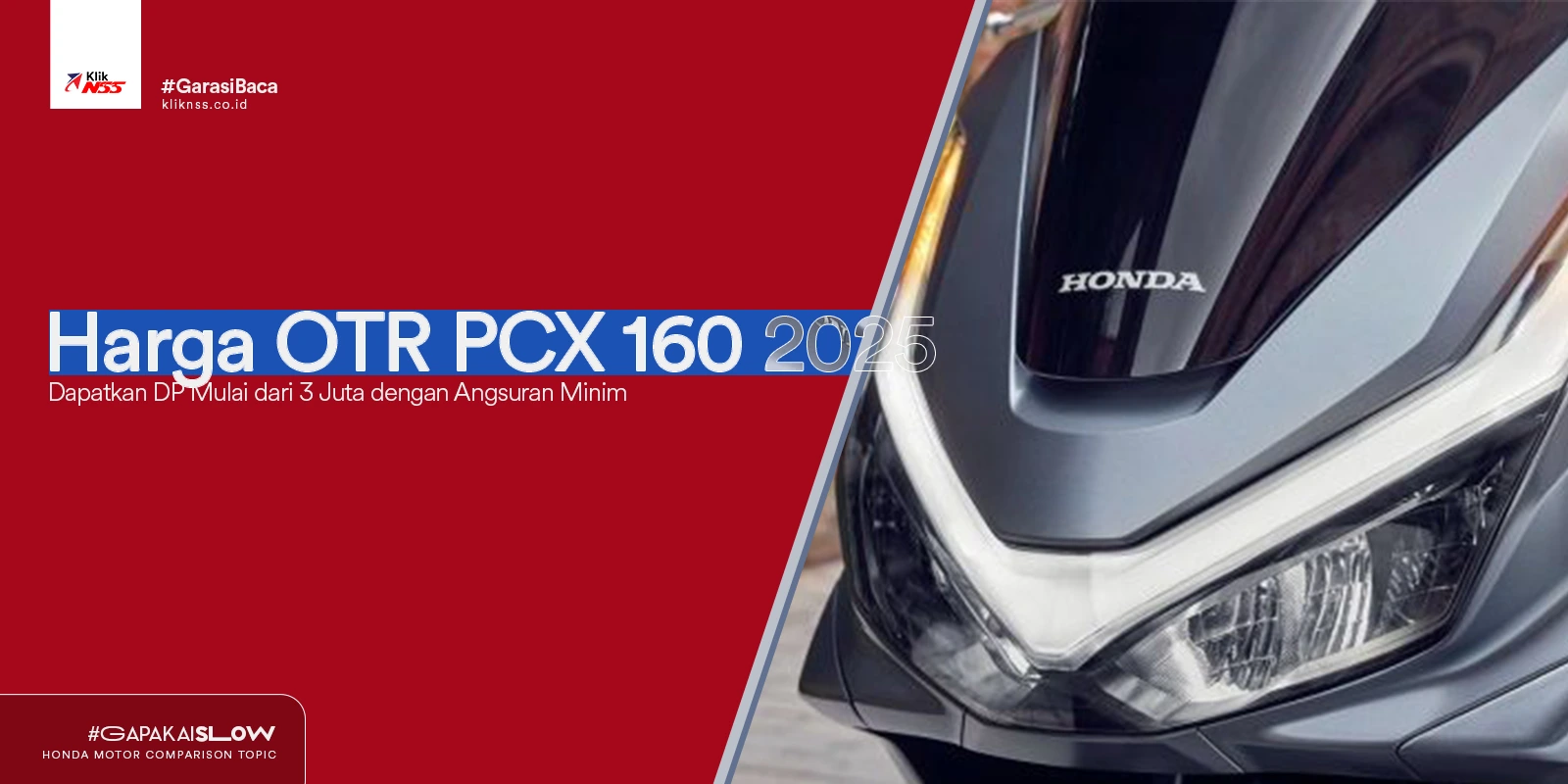 DP Mulai 3 Jt, Harga PCX 160 2025 dengan Angsuran Minim